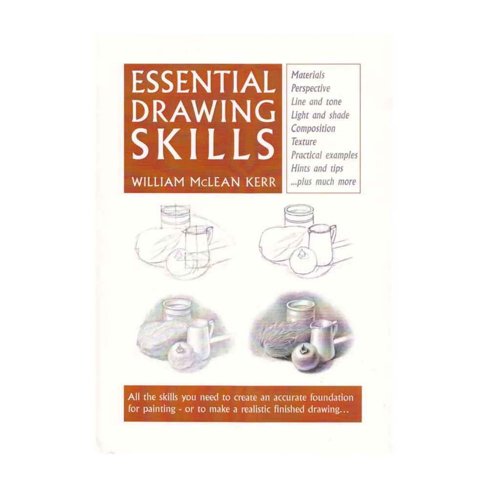 Essential Drawing Skills by William McLean Kerr | Bromleys Art Supplies